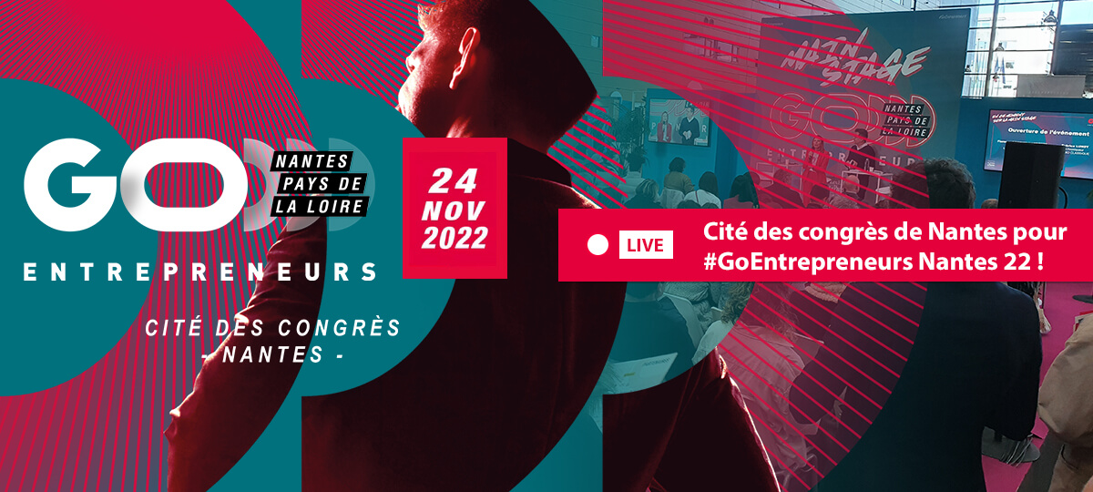 22-11-24- Go Entrepreneurs Nantes PDL 2022 – [Live] En direct de Go ...