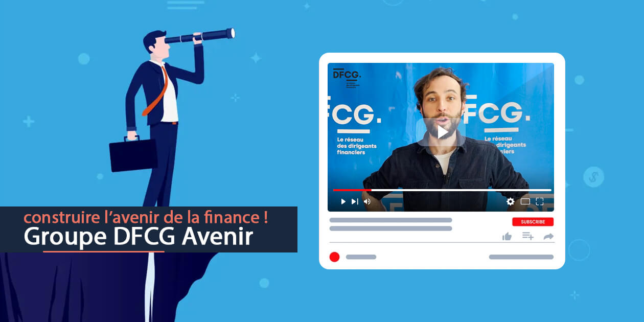 24-06-20 - DFCG - [Vidéo] « DFCG avenir » construire l’avenir de la ...